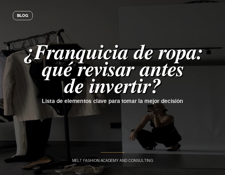 ¿Pensando en una franquicia de ropa? elementos clave | MELT